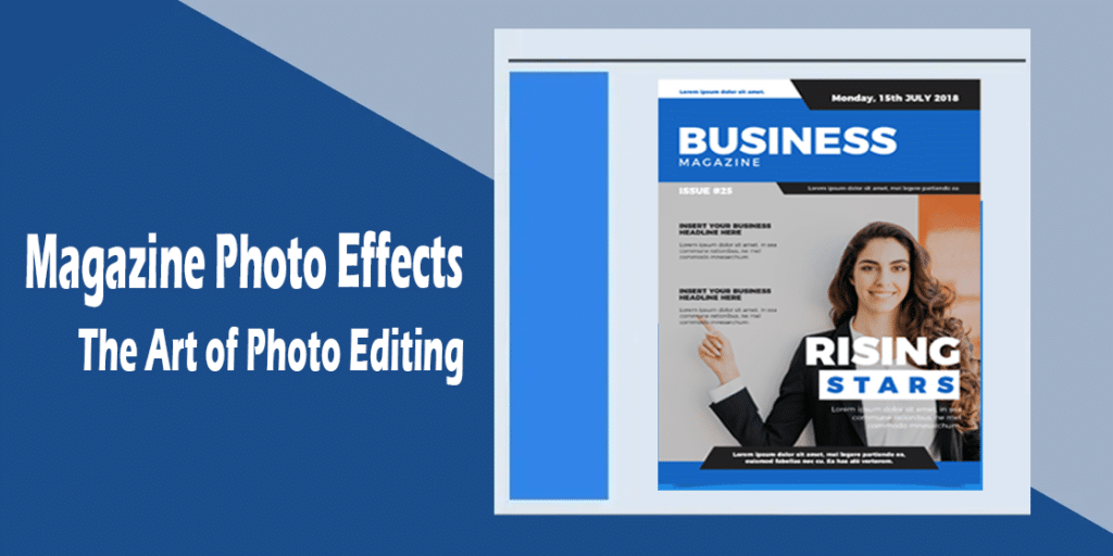 Magazine photo effects: The art of photo editing